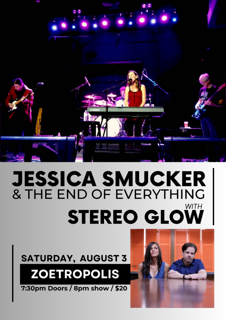 Jessica Smucker & The End Of Everything w/Stereo Glow – Zoetropolis Theatre