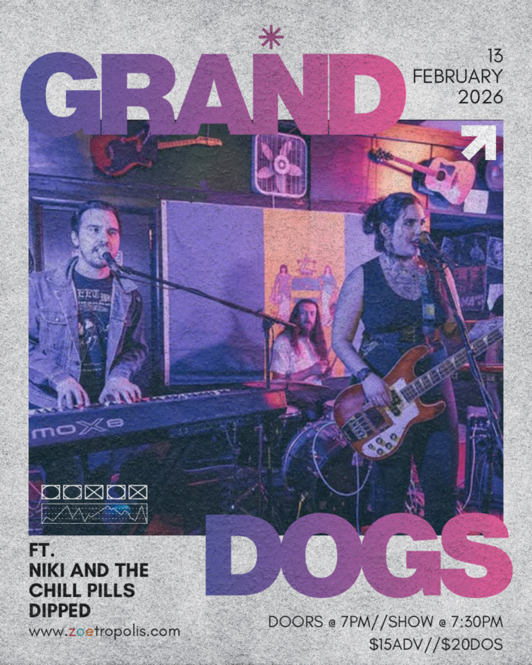 Granddogs ft. Niki and the Chill Pills and Dipped – Zoetropolis Theatre