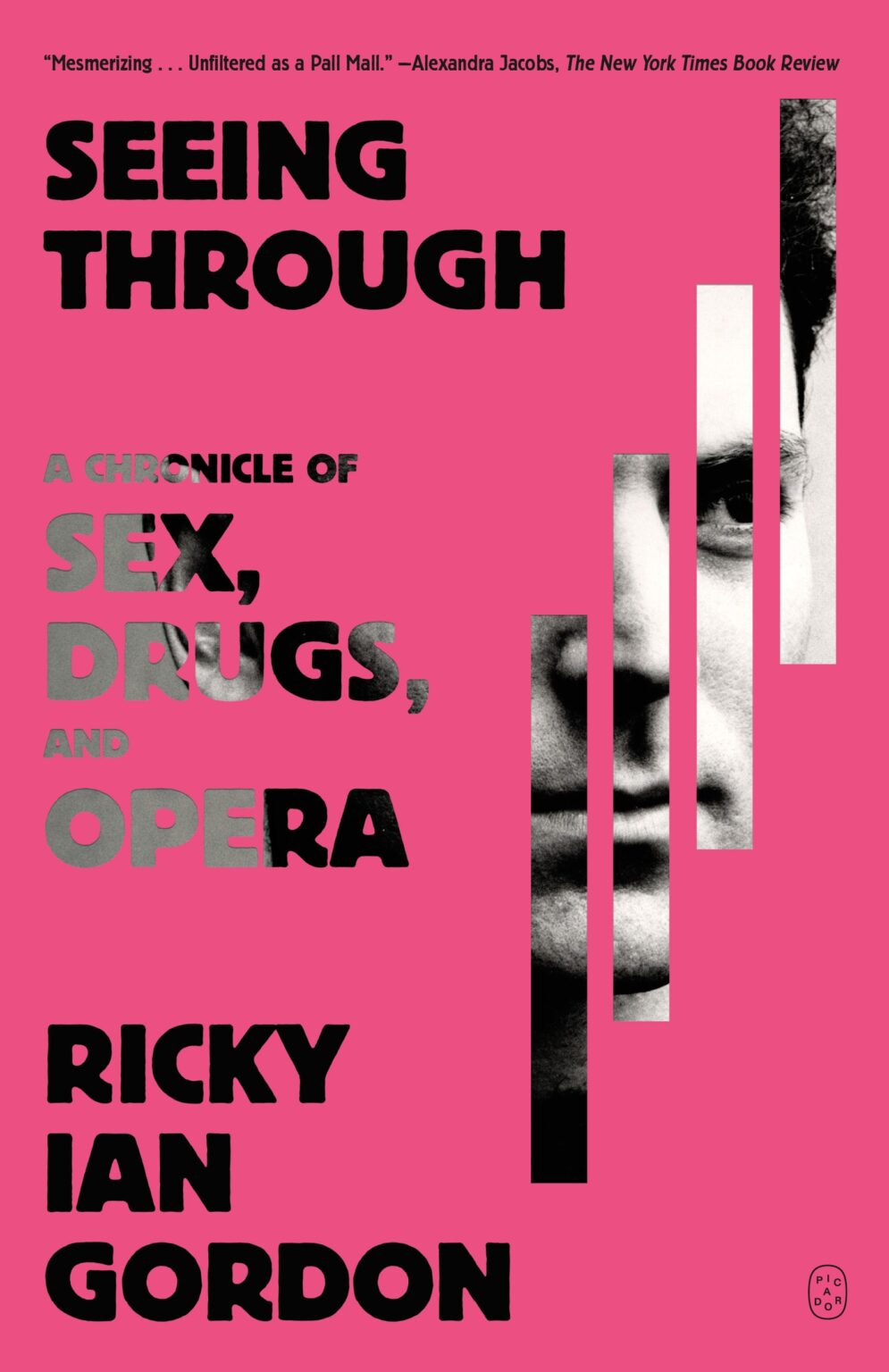 Seeing Through: A Chronicle of Sex, Drugs, and Opera with Ricky Ian ...