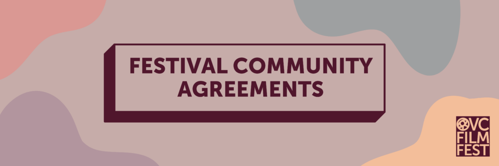 Community Agreements – 2024 VC Film Fest