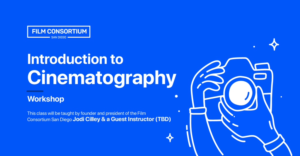 Introduction to Cinematography – Film Consortium San Diego