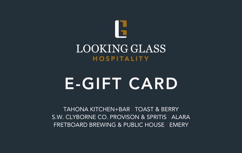 Purchase an E-Gift Card | Looking Glass Hospitality