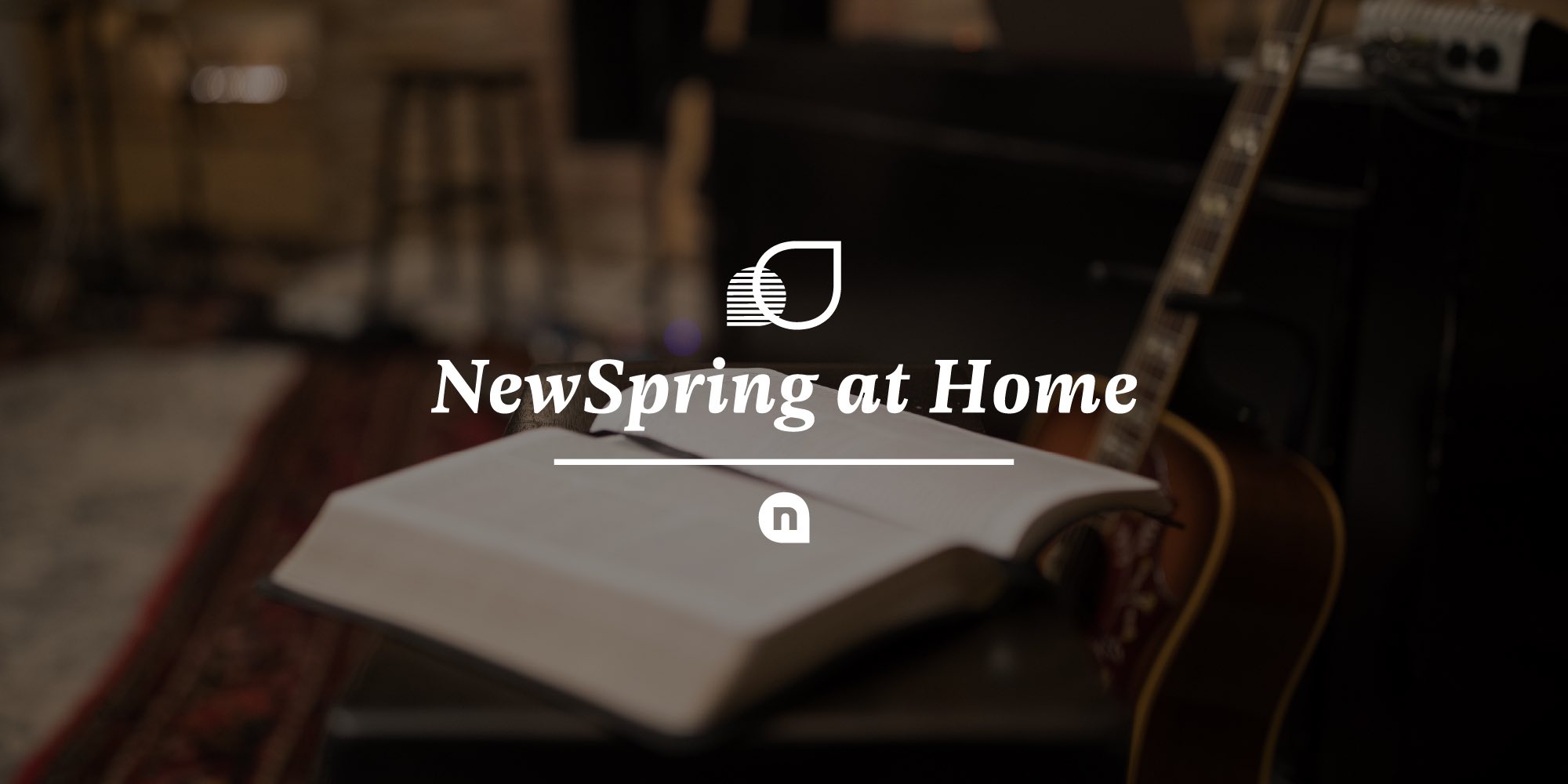 NewSpring at Home | Sermon Series | NewSpring Church