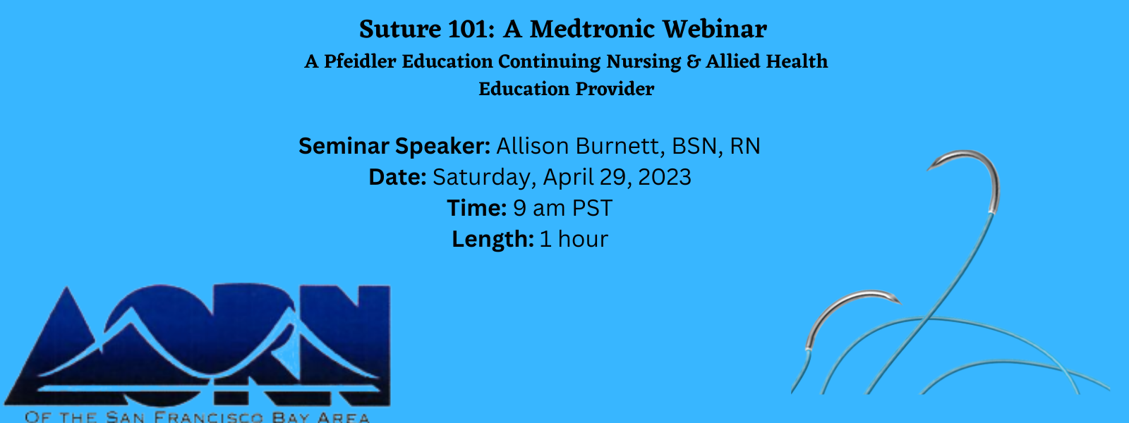 Reminder: Suture 101 Webinar is THIS Saturday, April 29th | AORN of The ...