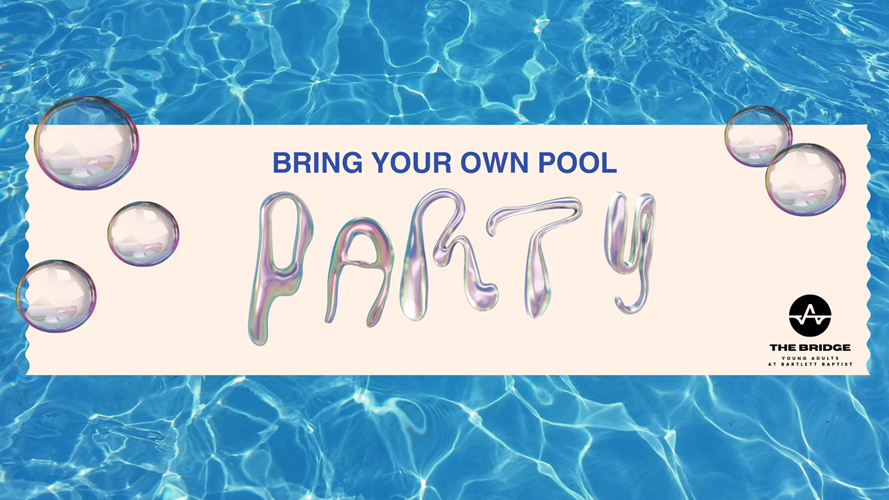 The Bridge BYOP Party | Bartlett Baptist Church