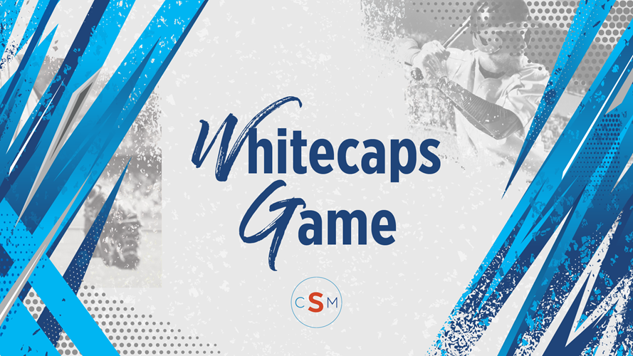 CSM Whitecaps Game | Cornerstone Church