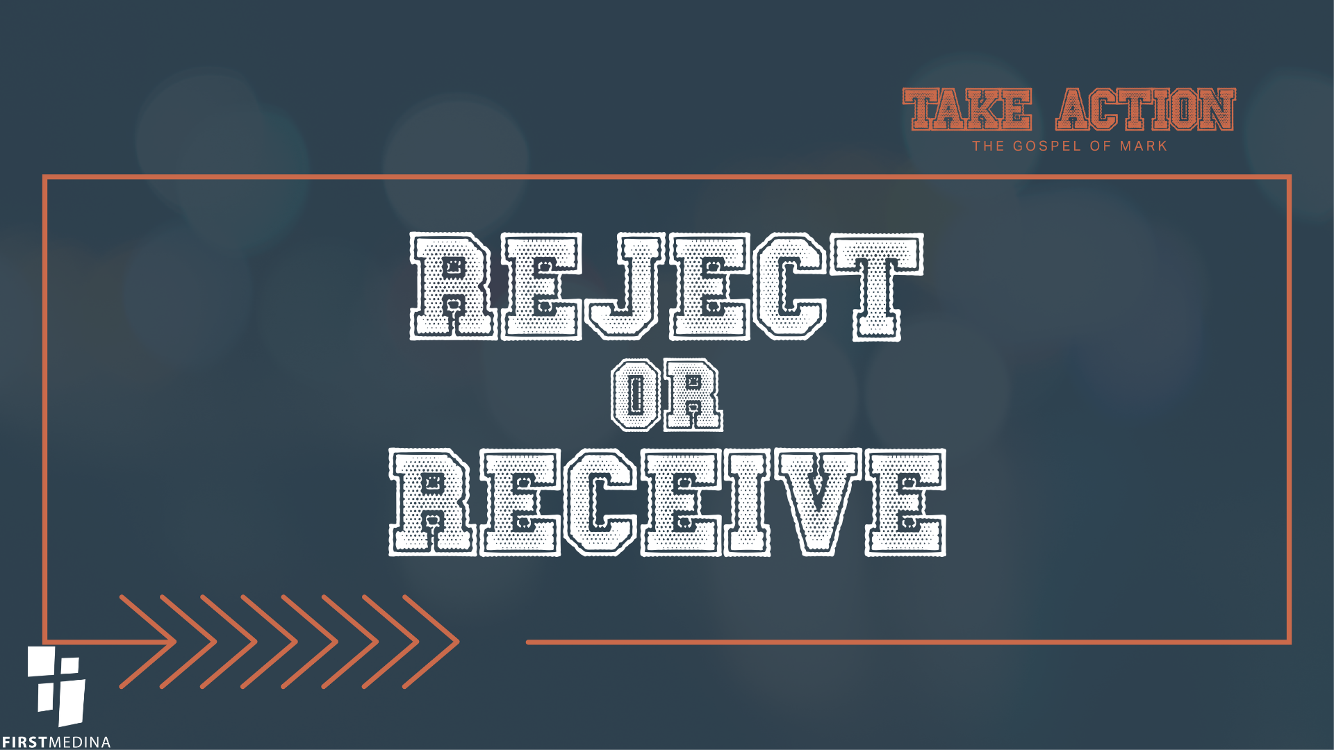 Reject or Receive | First Medina