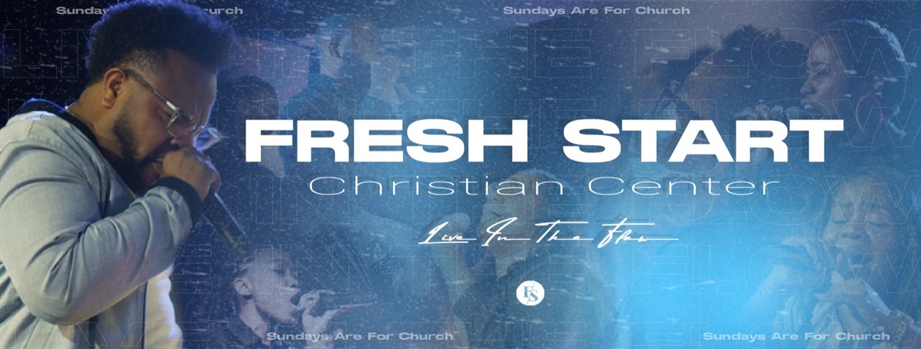 Sunday Worship Experience | Fresh Start Christian Center