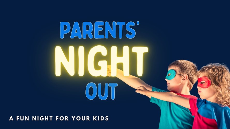 Parents' Night Out Sign Up Feb 2025 | Grace Bible Church