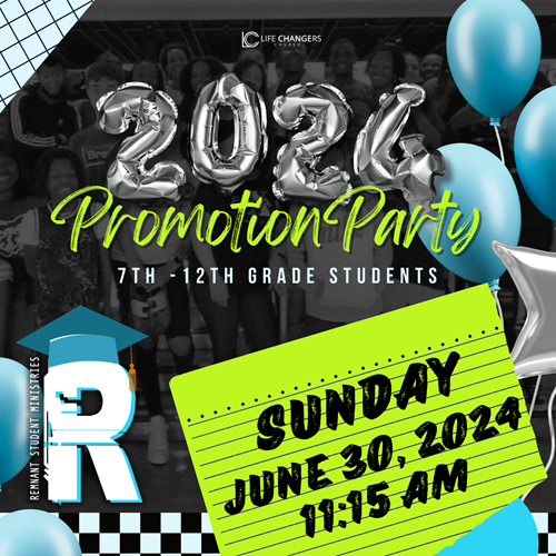 Remnant Promotion Party 2024 | Life Changers Church
