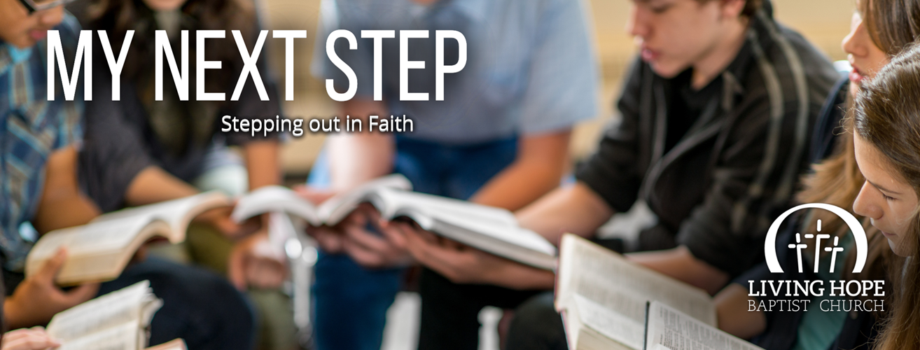 My Next Step | Living Hope Baptist Church
