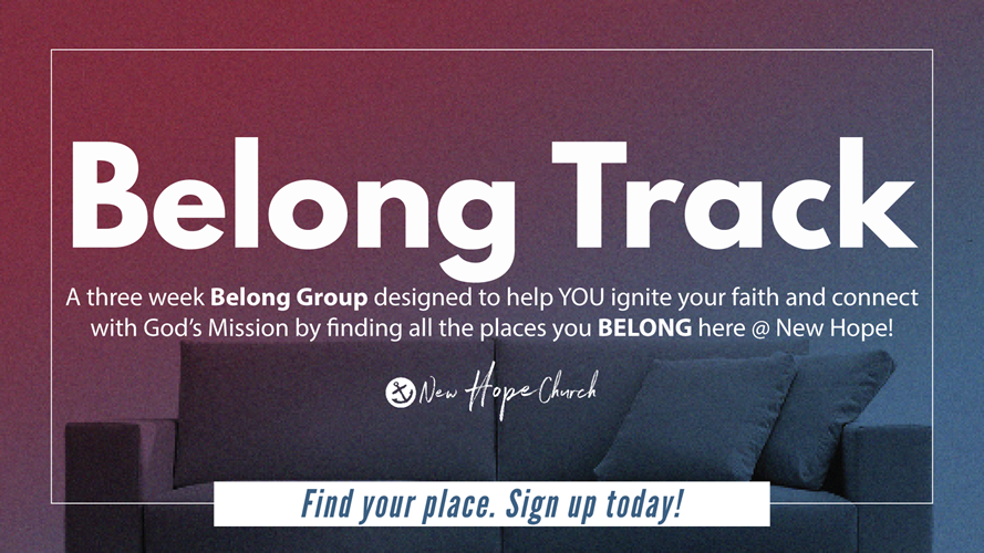 Belong Track Sign-Up June 2023 | New Hope Church