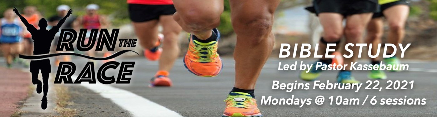 Bible Study - Run The Race (In-Person) | Victory Lutheran Church