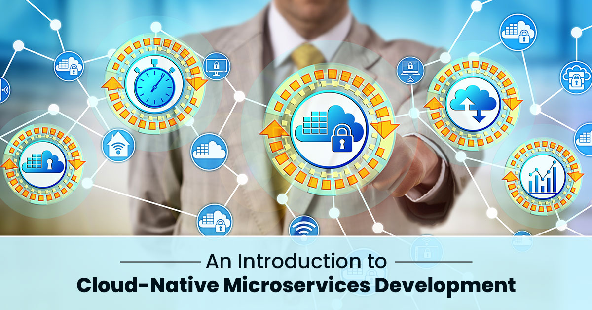 An Introduction to Cloud Native Microservices Development An Introduction to Cloud Native Microservices Development
