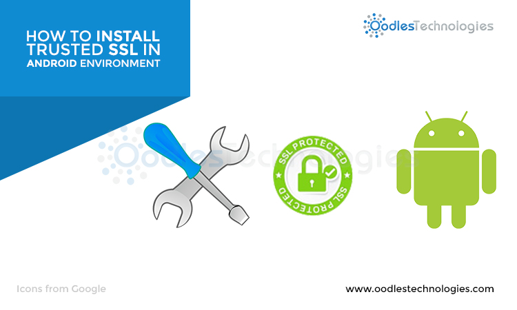 How to install Trusted SSL in Android Environment