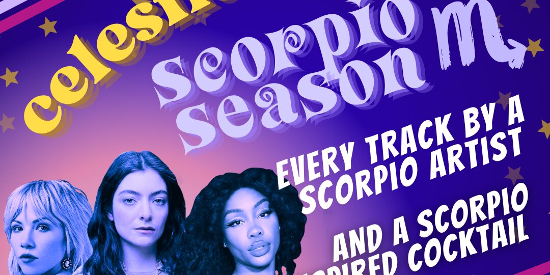 CELESTIAL BODIES - Scorpio Season, Saturday, November 04, 2023, 10:00pm ...