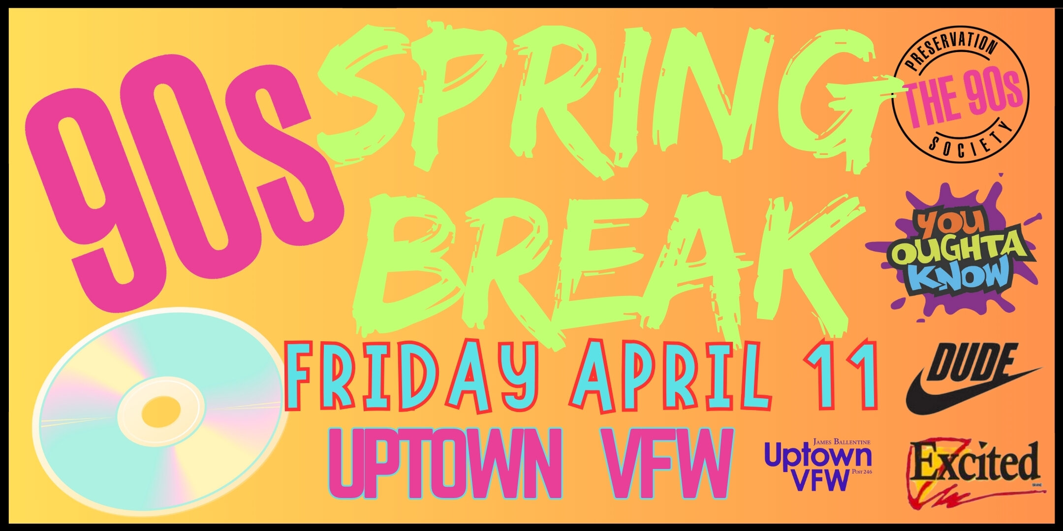90s Spring Break Bash! You Oughta Know + 90s Preservation Society DJ / VJ, Friday, April 11 ...