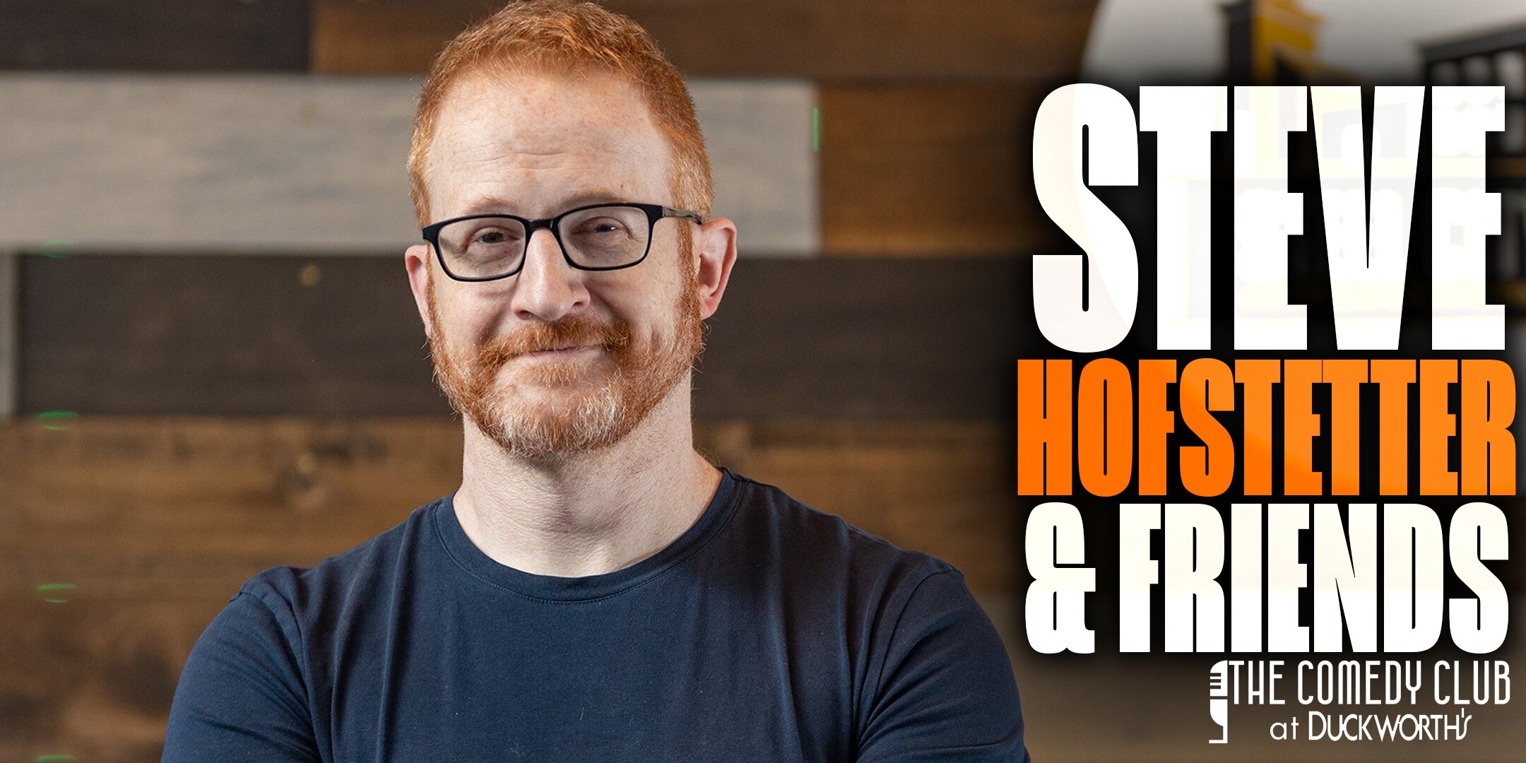Steve Hofstetter & Friends, Sunday, August 03, 2025, 6:00pm | The Comedy Club at Duckworth's ...