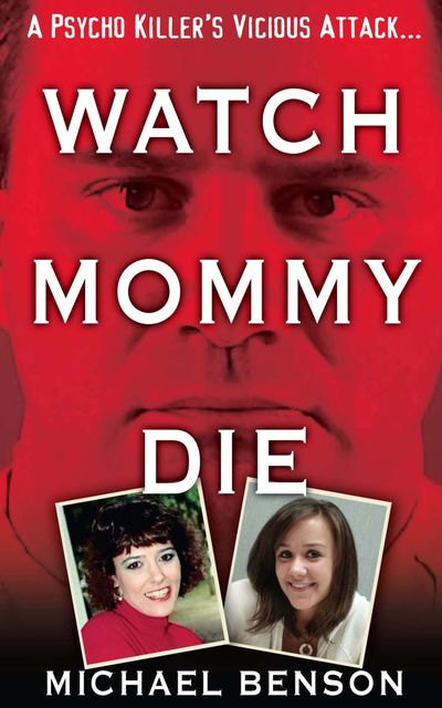 Watch Mommy Die: The Sickening Crimes of Stephen Stanko