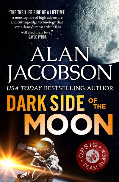 Author Alan Jacobson Explores the Dark Side of the Moon