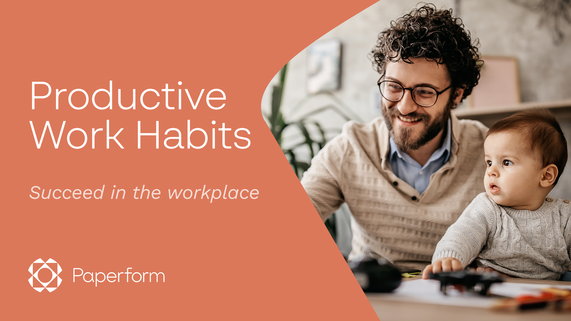 Transform your career with these 5 productive work habits | Paperform