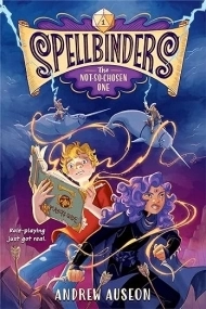 The Not So Chosen One by Andrew Auseon Book Reviews - YA Books Central