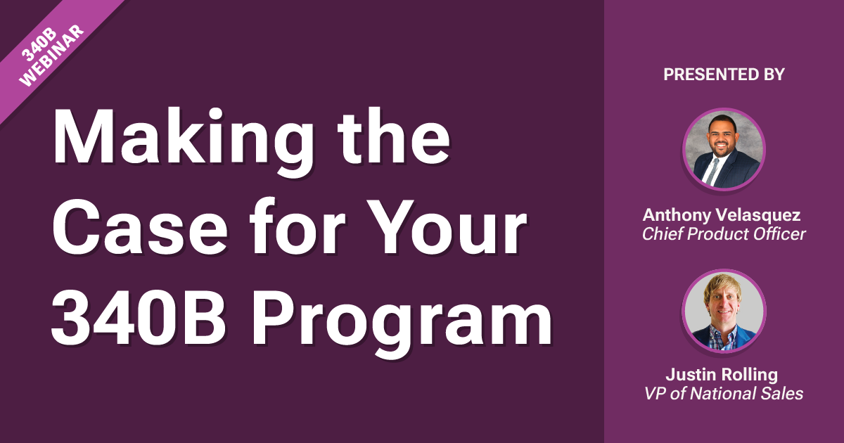 Making the Case for Your 340B Program