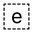 Tag Latin Small Letter E Emoji (U+E0065)