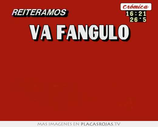 Va fangulo - Placas Rojas TV