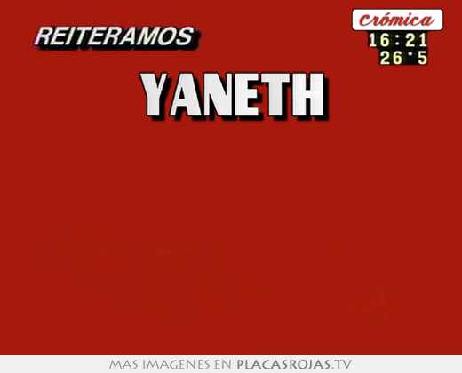 Yaneth - Placas Rojas TV