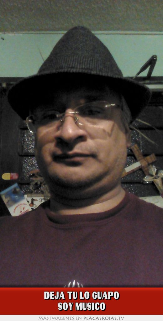 Deja tu lo guapo soy músico - Placas Rojas TV