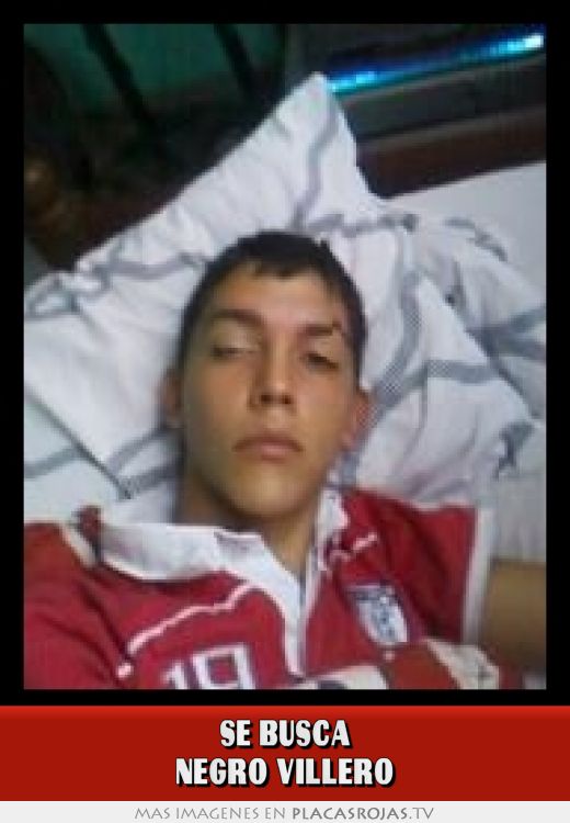 SE BUSCA NEGRO VILLERO - Placas Rojas TV