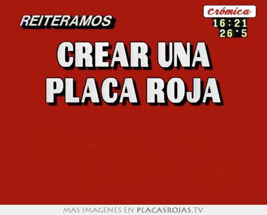 Crear una placa roja - Placas Rojas TV