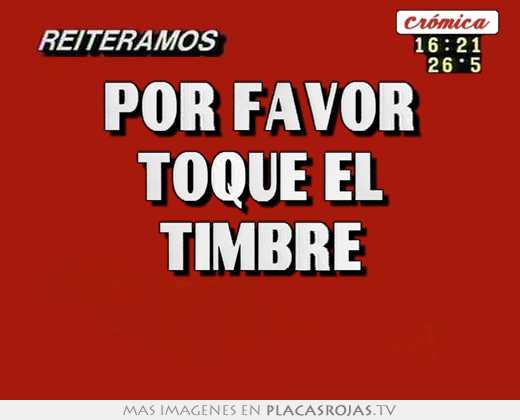 Por favor toque el timbre - Placas Rojas TV