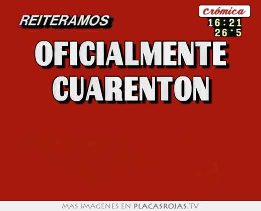 Oficialmente cuarenton - Placas Rojas TV