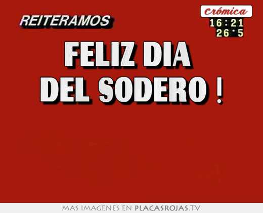 Feliz día del sodero ! - Placas Rojas TV
