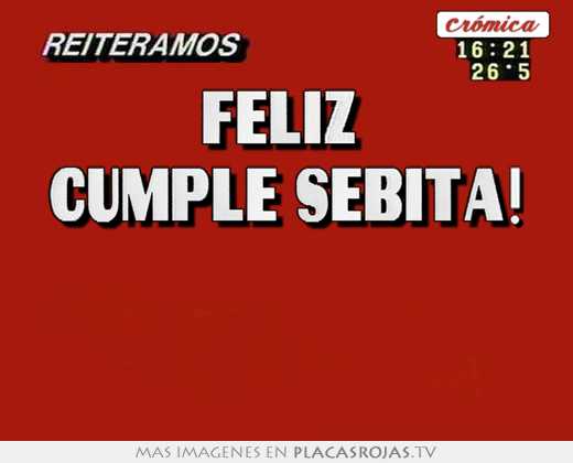 Feliz cumple sebita! - Placas Rojas TV