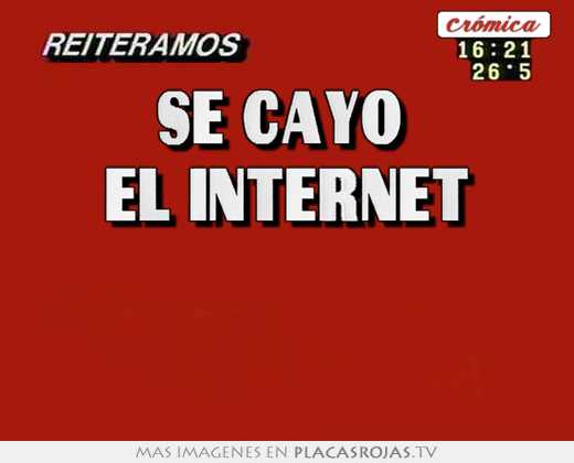 Se cayó el internet - Placas Rojas TV