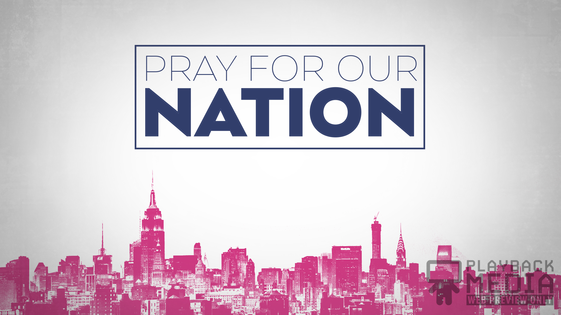 Pray For Nation Still - Playback Media