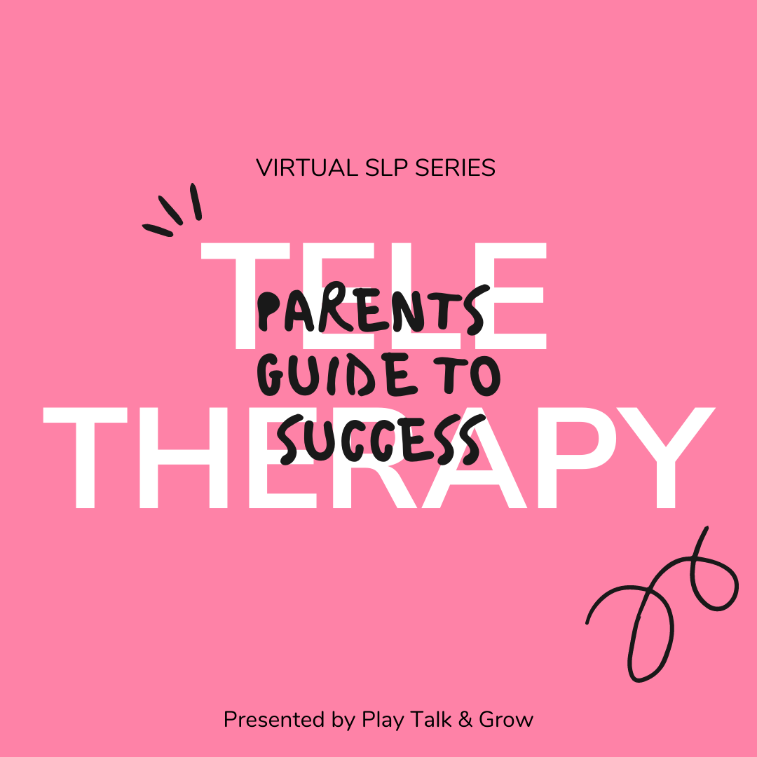 Webinar: A Parent's Guide to TeleTherapy | Play Talk and Grow