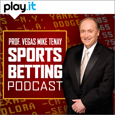 Professor Vegas Mike Tenay Sports Betting Podcast | Podchaser