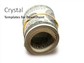 Roll Of Dollars Isolated PPT template 86 | CrystalGraphics