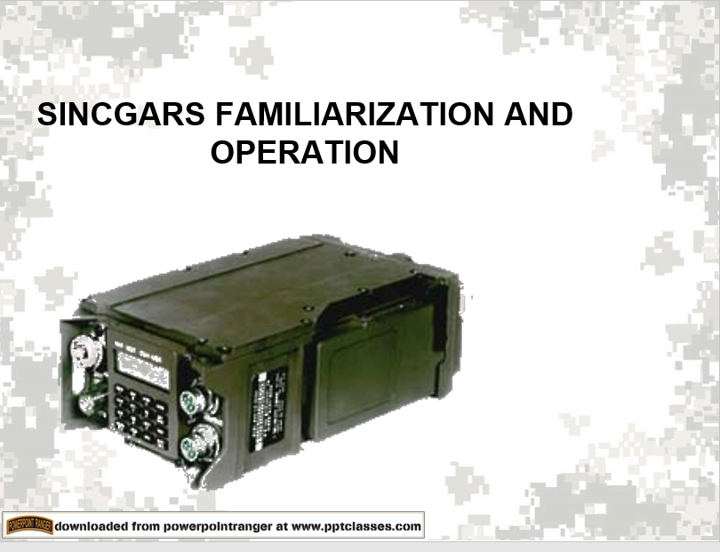 SINCGARS Classes - PowerPoint Ranger, Pre-made Military PPT Classes