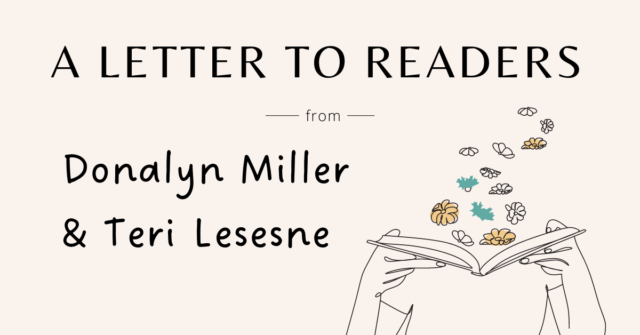 A Letter to Readers from Donalyn Miller and Teri Lesesne | Heinemann