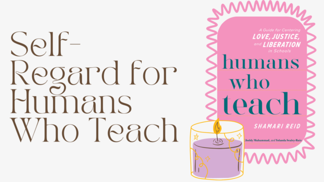 Self-Regard for Humans Who Teach | Heinemann