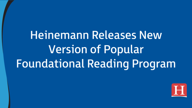 Heinemann Releases New Version of Popular Foundational Reading Program ...