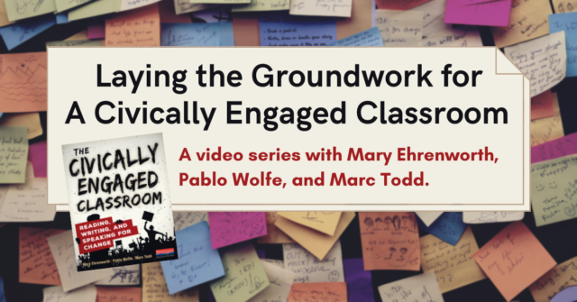 Laying the Groundwork for A Civically Engaged Classroom: A Video Series ...