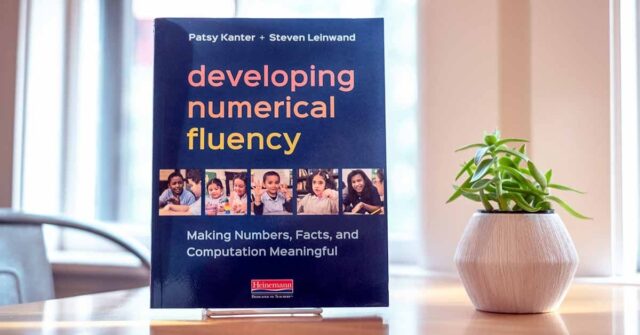 Six Processes for Developing Numerical Fluency | Heinemann