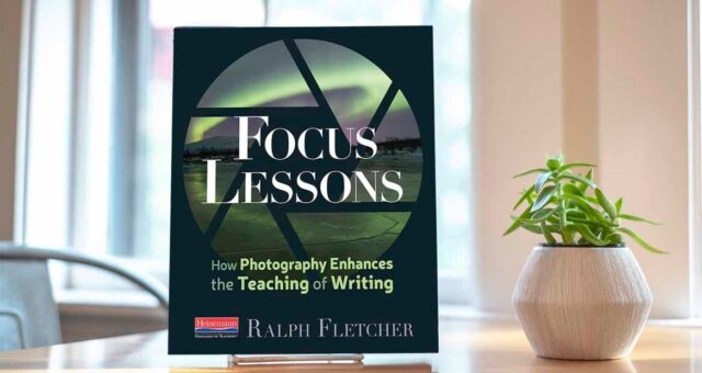 Enhancing Writing through Photography | Heinemann