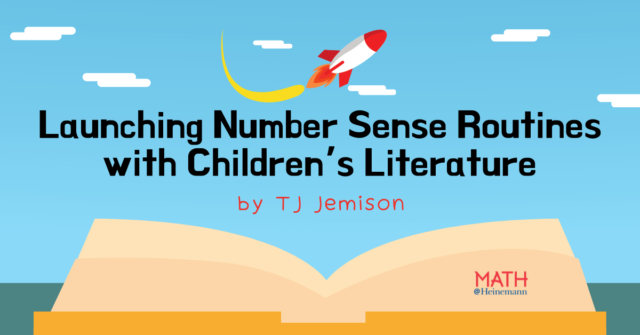 Launching Number Sense Routines with Children’s Literature | Heinemann